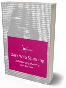 Dark Web Scanning Guide | ACUTEC